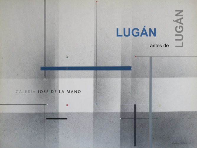LUGÁN antes de LUGÁN | Luis García Núñez – Geometricae